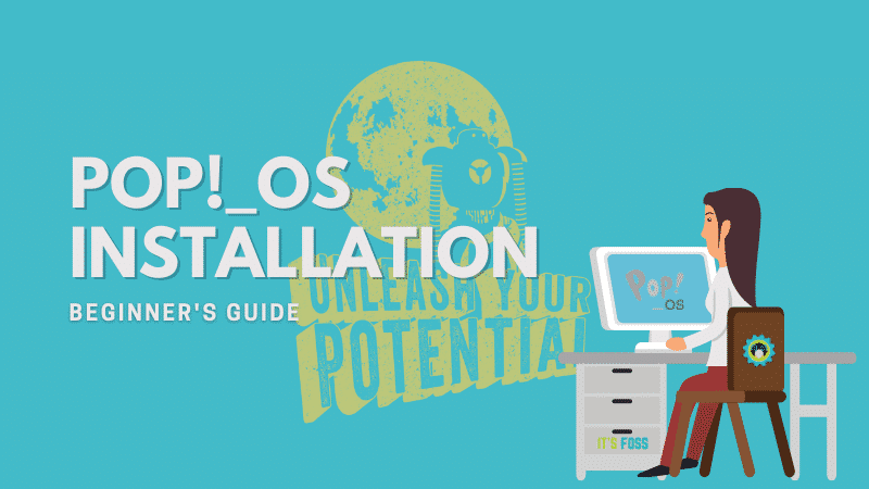 Cómo instalar la distribución de Linux Pop OS [Beginner's Guide] - MuyLinux
