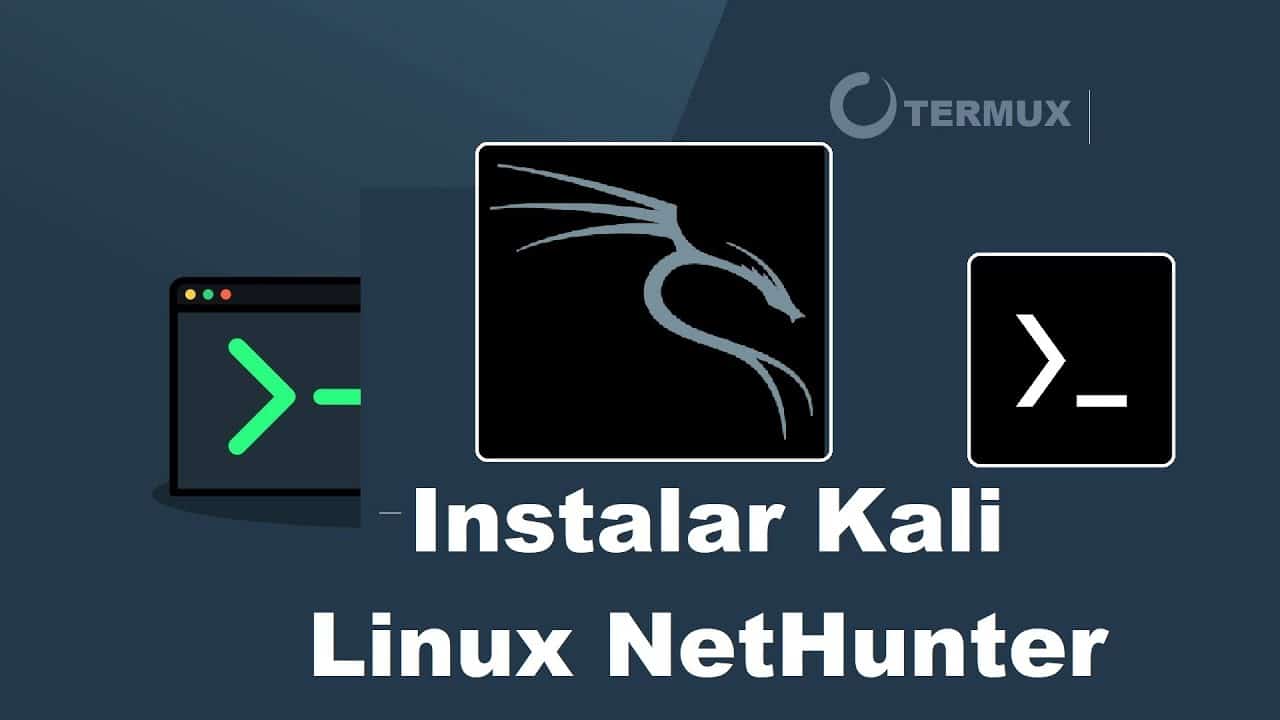 Instale kali Linux NetHunter 2022 en Termux - MuyLinux