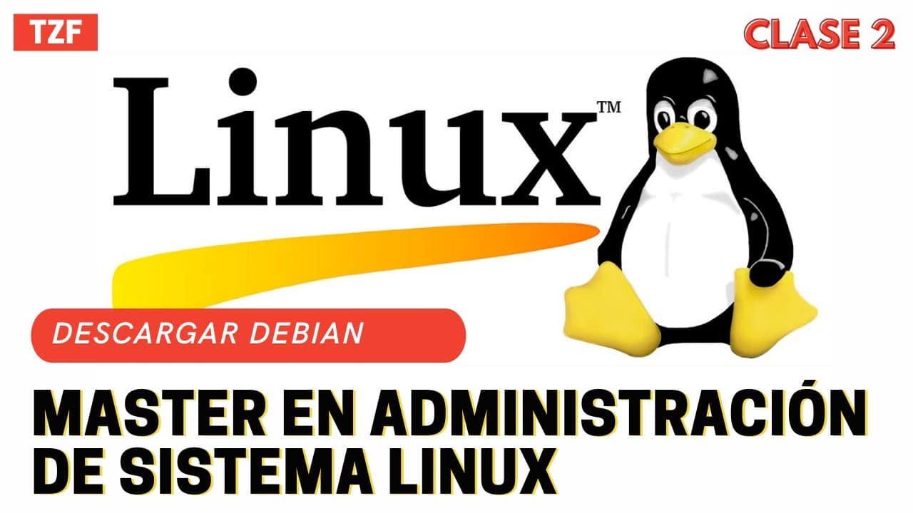 💻 Lección 2/Descargar DEBIAN + Función/Maestro de Administración del ...