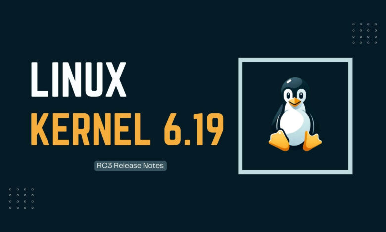 Lanzamiento del kernel de Linux 6.19 RC3: una silenciosa actualización navideña para el kernel ...
